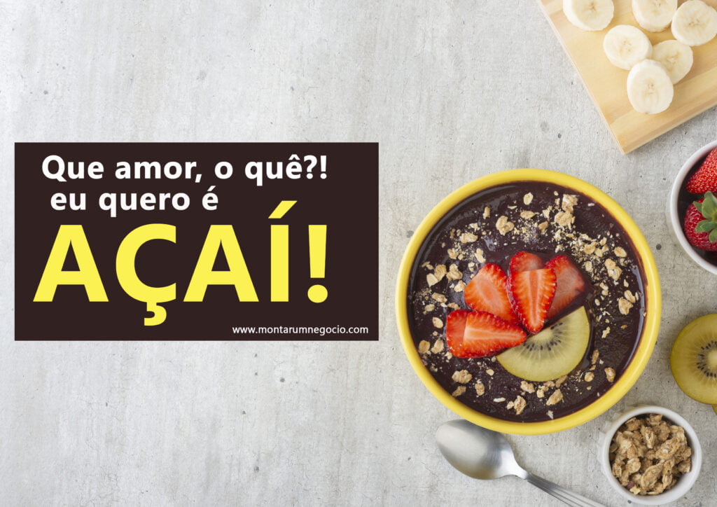 Frases para divulgação de açaí: 31 ideias para divulgar açaiteria